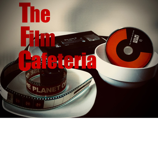 The Film Cafeteria | Listen to Podcasts On Demand Free | TuneIn
