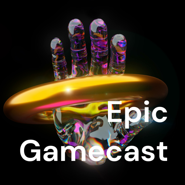 Epic Gamecast | Listen to Podcasts On Demand Free | TuneIn