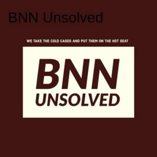 BNN Unsolved | Free Internet Radio | TuneIn