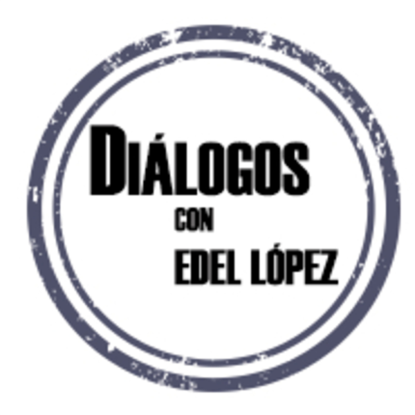 Dialogos con Edel Lopez | Listen to Podcasts On Demand Free | TuneIn