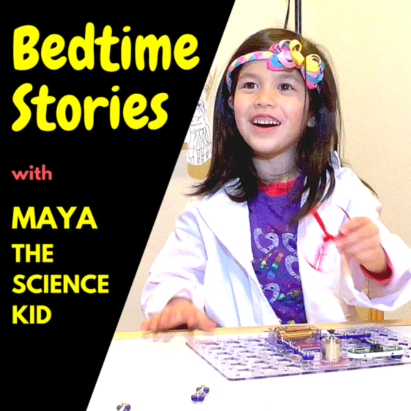 Bedtime Stories With Maya The Science Kid | Free Internet Radio | TuneIn