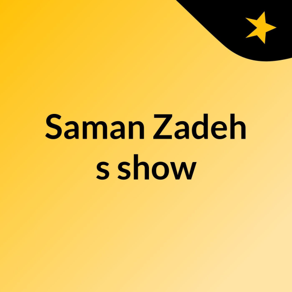 Saman Zadeh's show | Listen to Podcasts On Demand Free | TuneIn