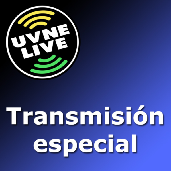 Transmision Especial UVNE Live | Listen to Podcasts On Demand Free | TuneIn