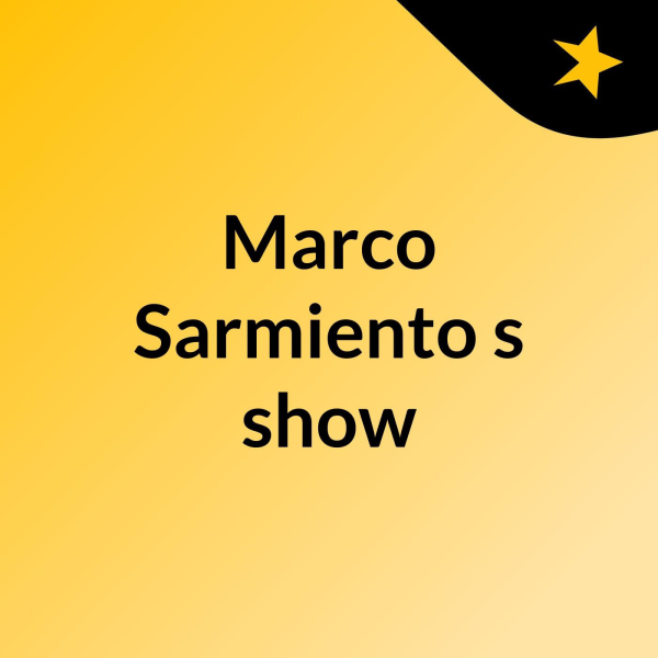 Marco Sarmiento's show | Listen to Podcasts On Demand Free | TuneIn