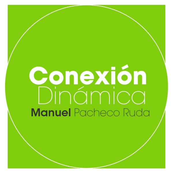 Conexion Dinamica - Manuel Pacheco Ruda | Listen to Podcasts On Demand ...