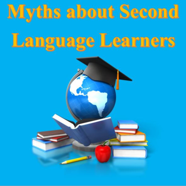 Myths about Second Language Learners | Listen to Podcasts On Demand ...