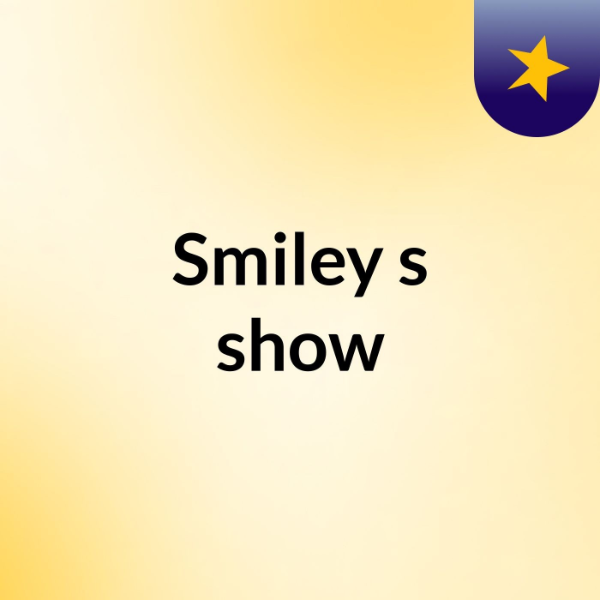 Smiley's show | Free Internet Radio | TuneIn