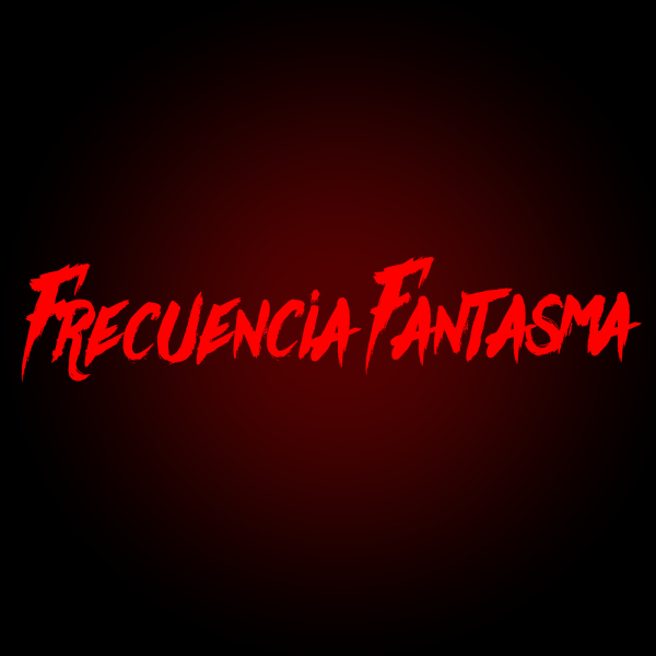 Frecuencia Fantasma | Listen to Podcasts On Demand Free | TuneIn