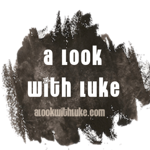 A Look With Luke | Listen to Podcasts On Demand Free | TuneIn