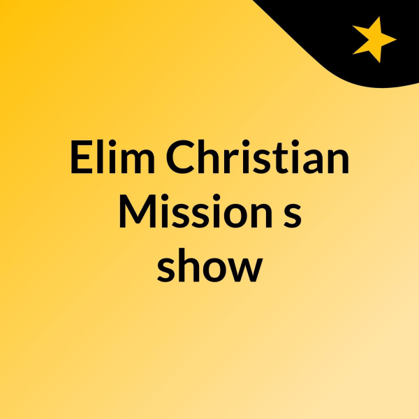 Elim Christian Mission's show | Listen to Podcasts On Demand Free | TuneIn