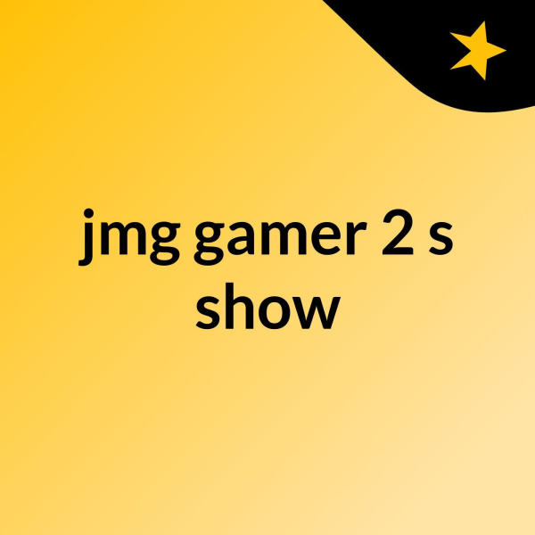jmg gamer 2's show | Listen to Podcasts On Demand Free | TuneIn
