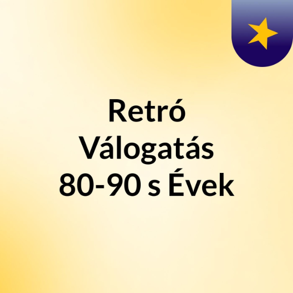 Retro Valogatas 80-90's Evek | Listen to Podcasts On Demand Free | TuneIn