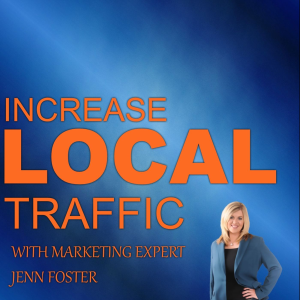 Increase Local Traffic with Jenn Foster | Listen to Podcasts On Demand ...