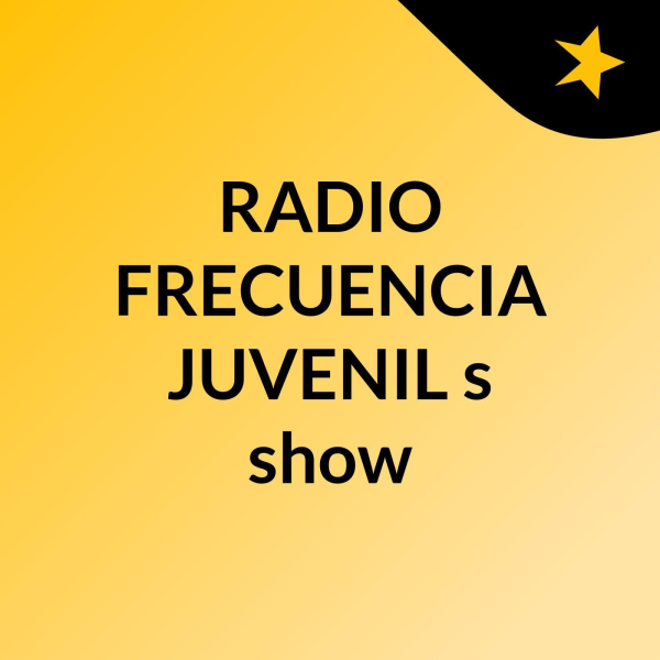 RADIO FRECUENCIA JUVENIL 💘's show | Listen to Podcasts On Demand Free | TuneIn