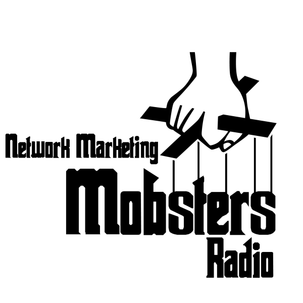 Network Marketing Mobsters | Listen to Podcasts On Demand Free | TuneIn