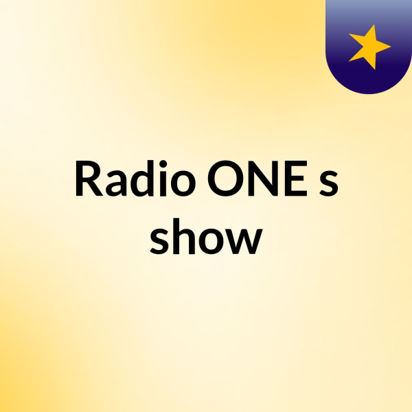 Radio ONE's show | Listen to Podcasts On Demand Free | TuneIn
