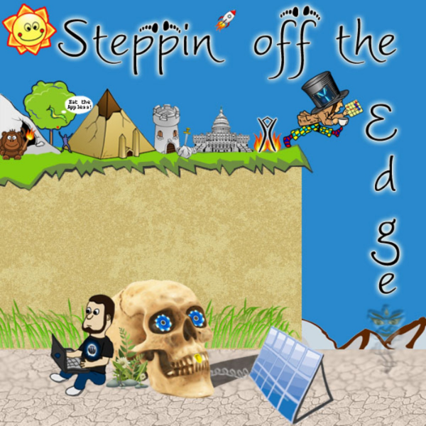 Steppin' off the Edge | Listen to Podcasts On Demand Free | TuneIn