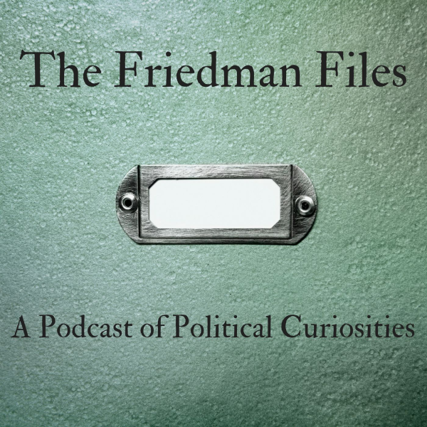 The Friedman Files | Listen to Podcasts On Demand Free | TuneIn