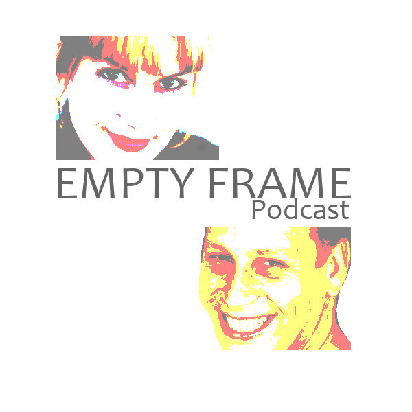 The Empty Frame Podcast | Listen to Podcasts On Demand Free | TuneIn