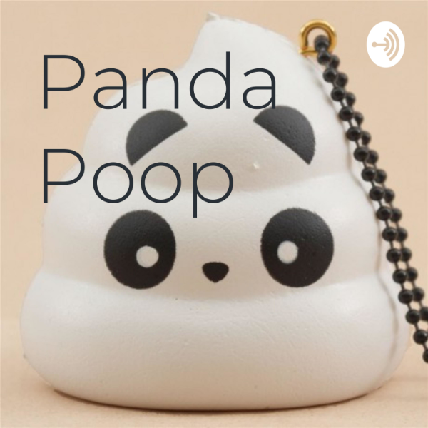 Panda Poop | Listen to Podcasts On Demand Free | TuneIn