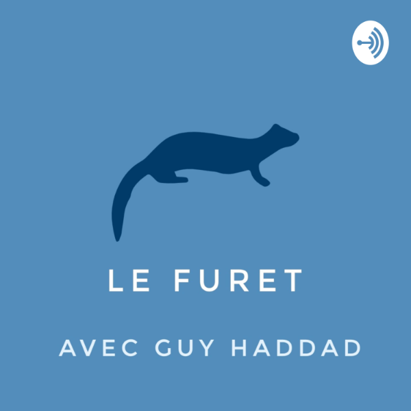 Le Furet avec Guy Haddad | Listen to Podcasts On Demand Free | TuneIn