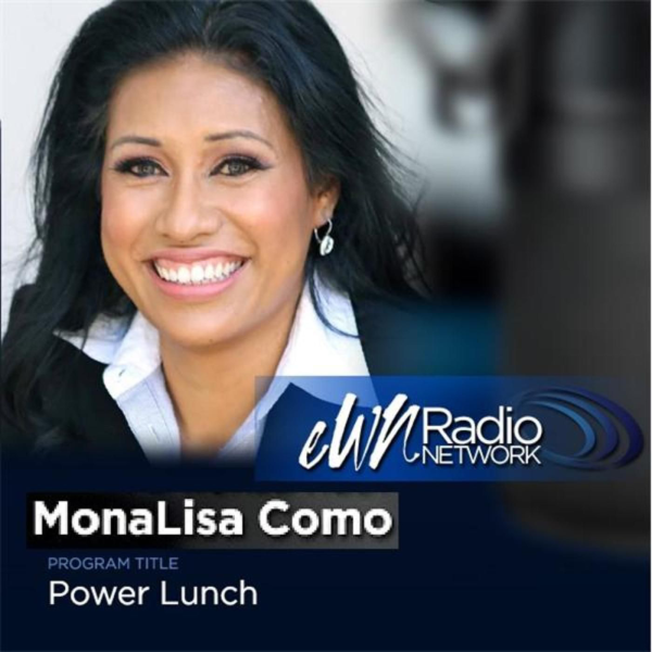 Power Lunch with MonaLisa Como | Listen to Podcasts On Demand Free | TuneIn