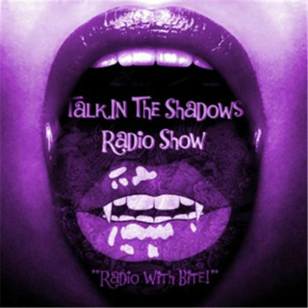 Talk In The Shadows | Listen to Podcasts On Demand Free | TuneIn