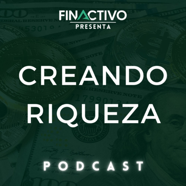 Creando Riqueza by FinActivo | Listen to Podcasts On Demand Free | TuneIn