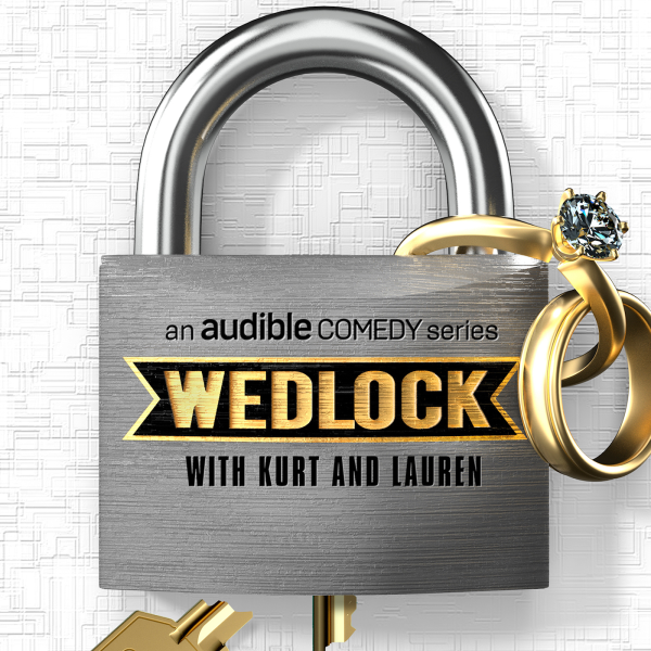 Wedlock with Kurt and Lauren | Listen to Podcasts On Demand Free | TuneIn