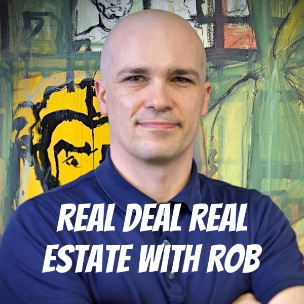 Real Deal Real Estate with Rob | Listen to Podcasts On Demand Free | TuneIn