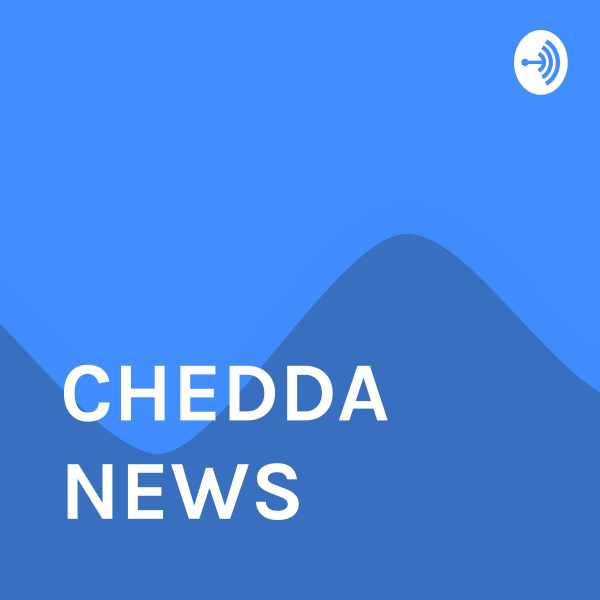 CHEDDA NEWS | Listen to Podcasts On Demand Free | TuneIn