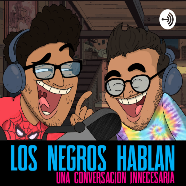 Los Negros Hablan | Listen to Podcasts On Demand Free | TuneIn