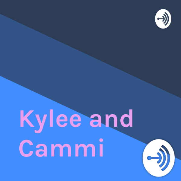 Kylee and Cammi | Listen to Podcasts On Demand Free | TuneIn