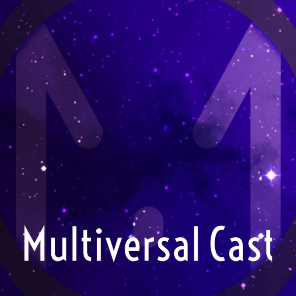 MULTIVERSAL CAST | Listen to Podcasts On Demand Free | TuneIn