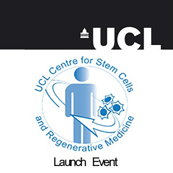 UCL Centre for Stem Cells and Regenerative Medicine Launch Event ...