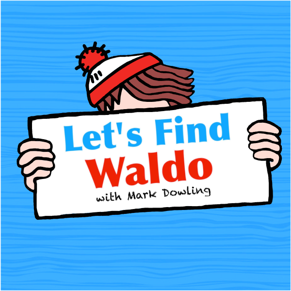 Let's Find Waldo with Mark Dowling | Listen to Podcasts On Demand Free ...