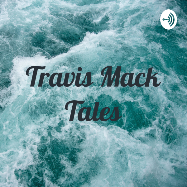 Travis Mack Tales | Listen to Podcasts On Demand Free | TuneIn