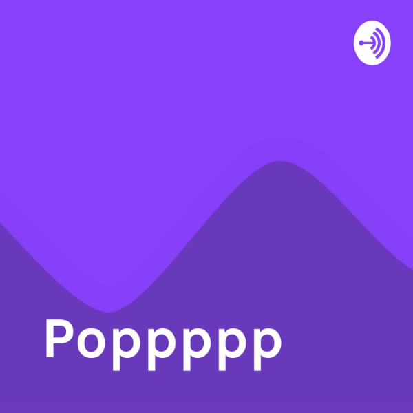 Poppppp | Listen to Podcasts On Demand Free | TuneIn