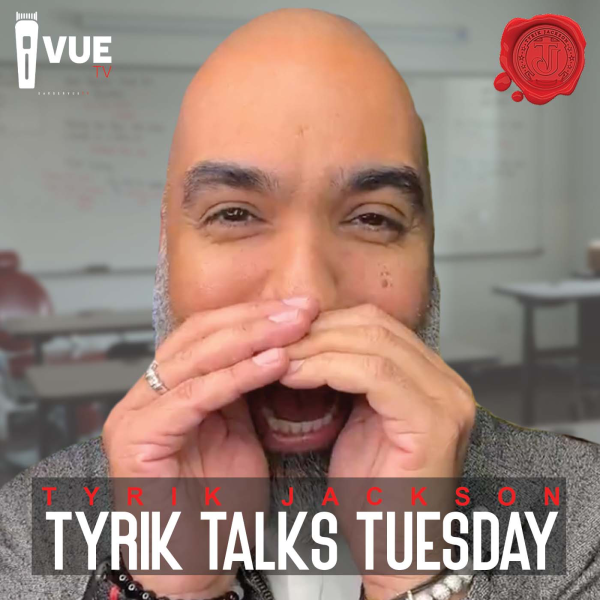 Tyrik Talks Tuesday | Listen to Podcasts On Demand Free | TuneIn
