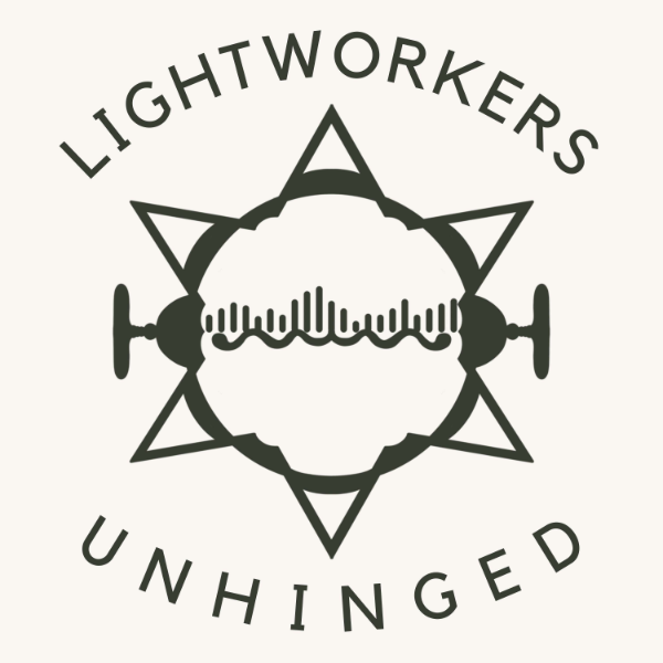 Lightworkers Unhinged | Listen to Podcasts On Demand Free | TuneIn