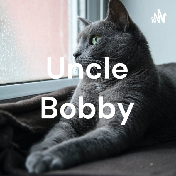 Uncle Bobby | Listen to Podcasts On Demand Free | TuneIn