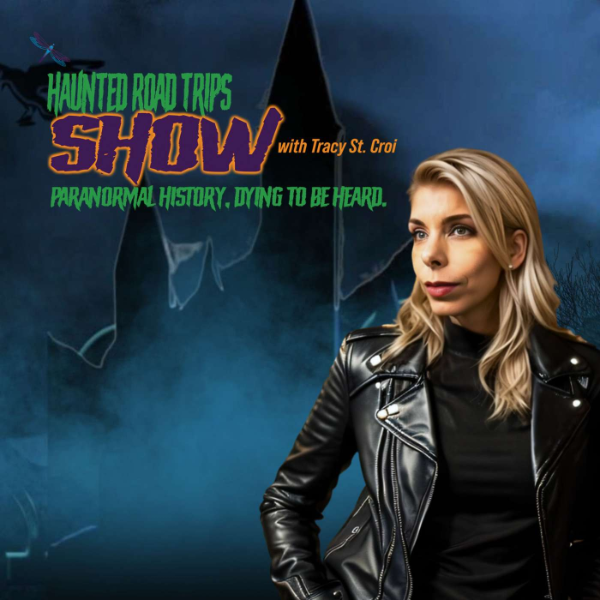 The Haunted Road Trips Show with Tracy St. Croi | Listen to Podcasts On Demand Free | TuneIn
