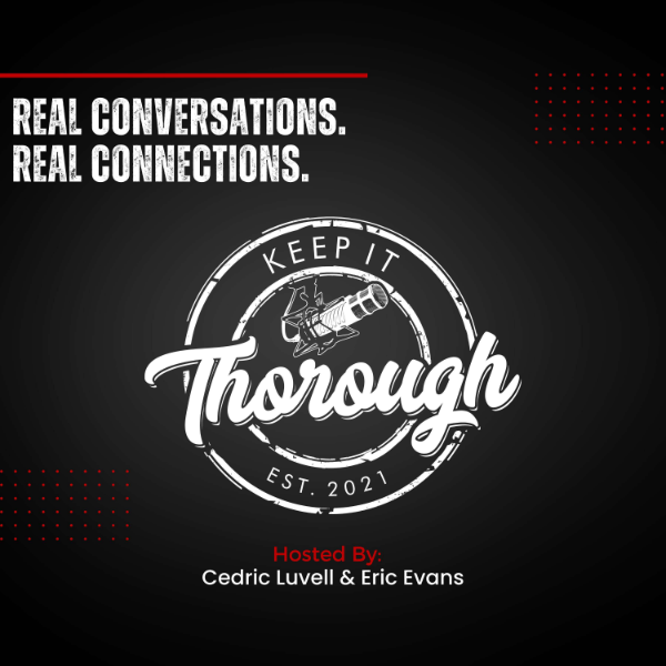 Keep It Thorough | Listen to Podcasts On Demand Free | TuneIn