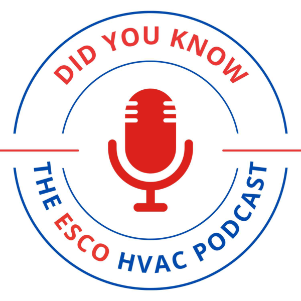 Did You Know?-The ESCO HVAC Podcast | Listen to Podcasts On Demand Free ...