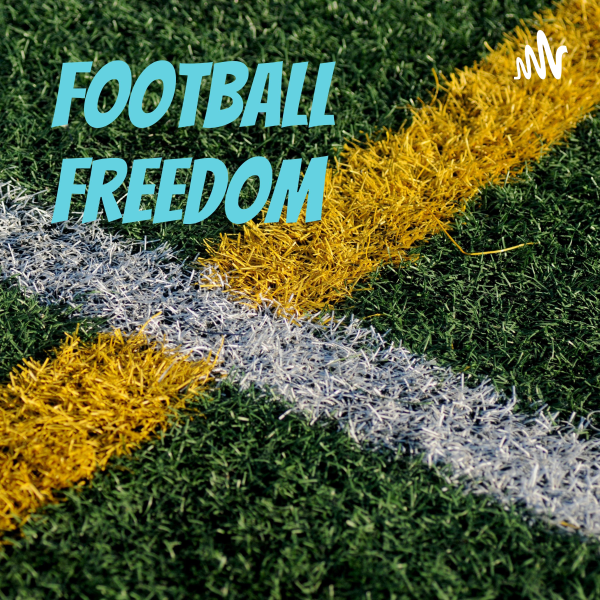 Football Freedom | Listen to Podcasts On Demand Free | TuneIn
