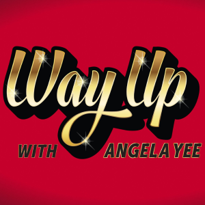 Way Up With Angela Yee | Listen to Podcasts On Demand Free | TuneIn