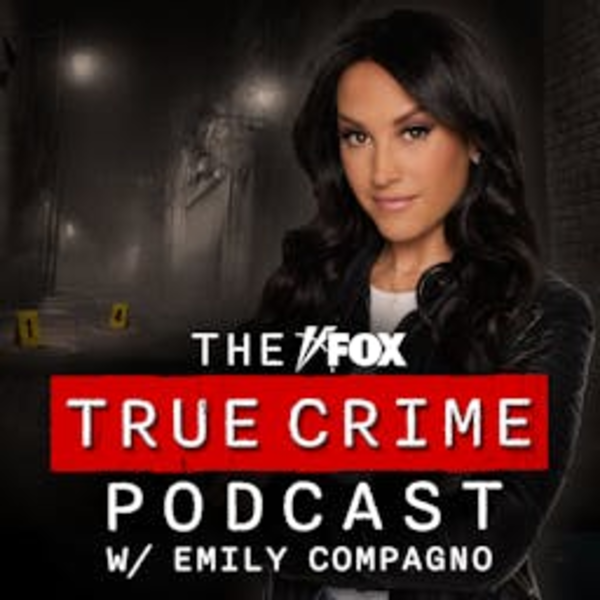 The FOX True Crime Podcast w/ Emily Compagno | Listen to Podcasts On Demand Free | TuneIn