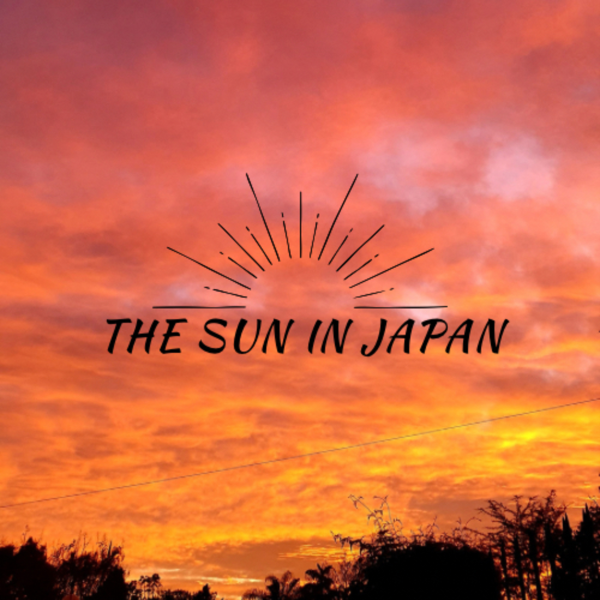 The Sun In Japan | Listen to Podcasts On Demand Free | TuneIn