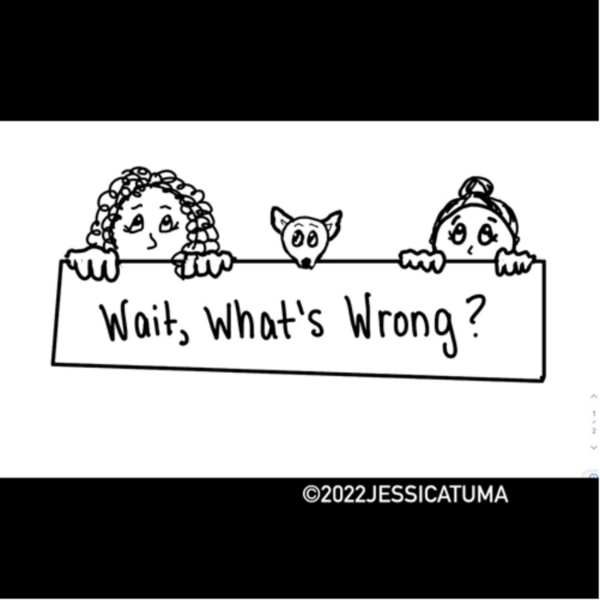 WAIT, WHAT’S WRONG? | Listen to Podcasts On Demand Free | TuneIn