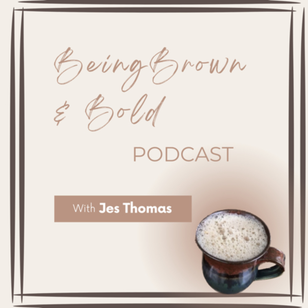 Being Brown and Bold | Listen to Podcasts On Demand Free | TuneIn